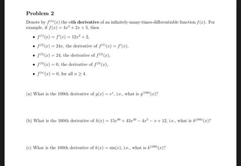 Solved Problem 2 Denote By F N X The Nth Derivative Of An