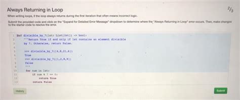 Solved 213 Always Returning In Loop When Writing Loopt It