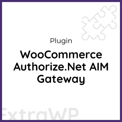 WooCommerce Authorize Net AIM Gateway ExtraWP