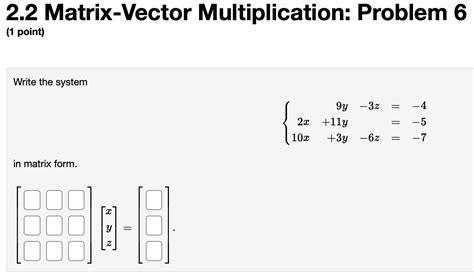 Solved 22 Matrix Vector Multiplication Problem 6 1 Point