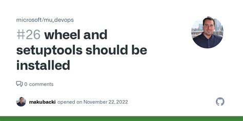Wheel And Setuptools Should Be Installed · Issue 26 · Microsoftmudevops · Github