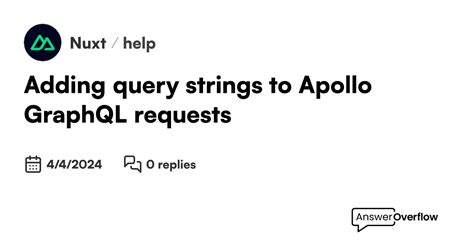 Adding Query Strings To Apollo Graphql Requests Nuxt
