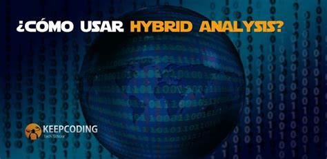 ¿cómo Usar Hybrid Analysis 2024 Keepcoding Bootcamps