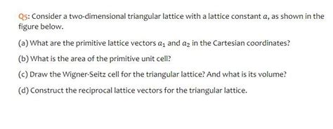 Solved Q Consider A Two Dimensional Triangular Lattice Chegg