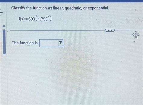 Solved Classify The Function As Linear Quadratic Or
