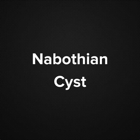 Nabothian Cyst Moho