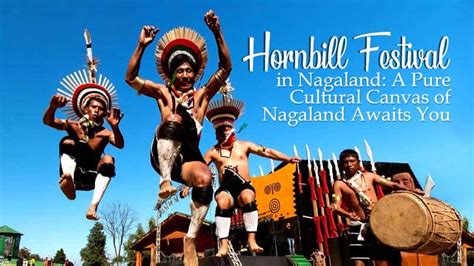 Hornbill Festival Nagaland 2022 Dates History Major Attractions