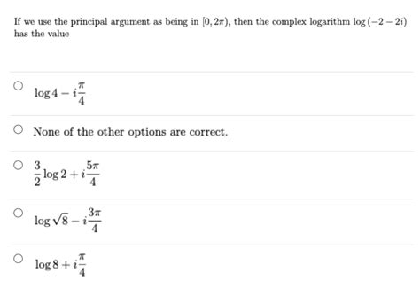 Solved If We Use The Principal Argument As Being In Chegg