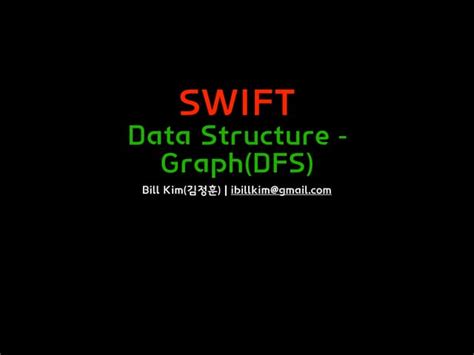 Swift Data Structure Graphdfs Ppt