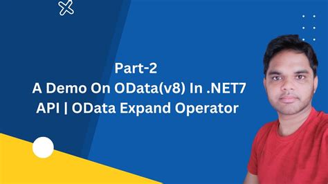 Part 2 A Demo On Odatav8 In Net7 Api Odata Expand Operator Youtube
