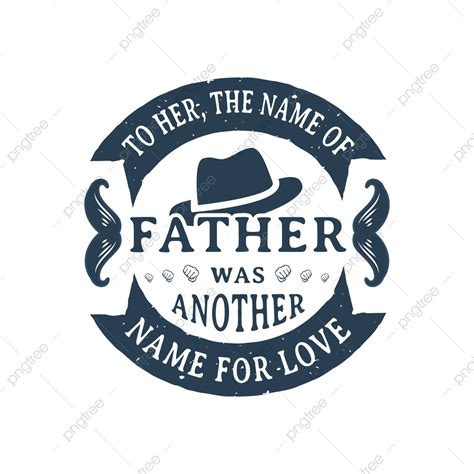 Fathers Day Png Design Fathers Day Tshirt Fathers Png And Vector With