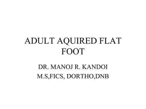 Adult Aquired Flatfoot Ppt