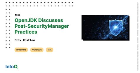 Openjdk Discusses Post Securitymanager Practices Rjava