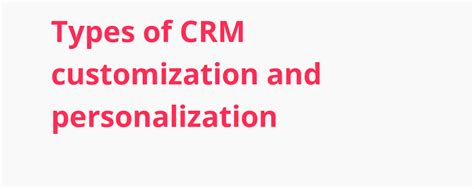 What Are The Best Ways To Customize And Personalize Your Crm For Optimal Performance By Dale