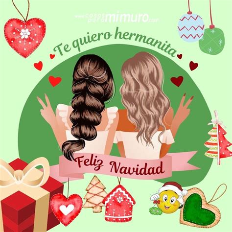 Te Quiero Hermanita Feliz Navidad Cosas Para Mi Muro Feliz Navidad