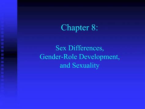 PPT Chapter Sex Differences Gender Role Development And Sexuality PowerPoint Presentation
