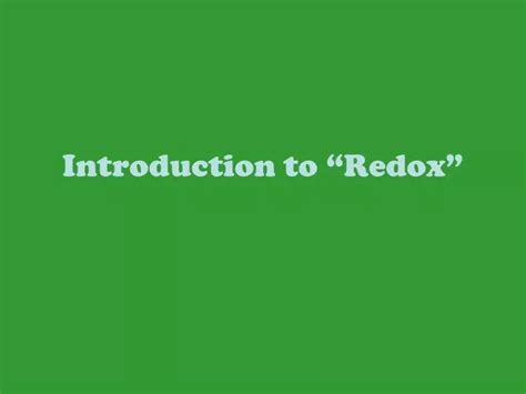 Ppt Introduction To Redox Powerpoint Presentation Free Download Id