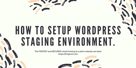 How To Set Up A Wordpress Staging Environment Staging Wordpress