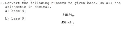 Solved Convert The Following Numbers To Given Base Do Chegg