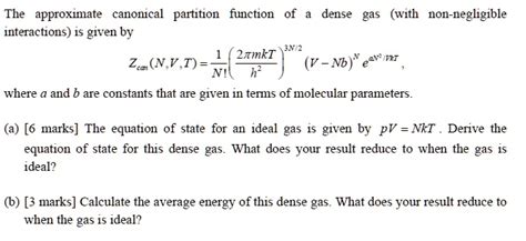 Solved The Approximate Canonical Partition Function Of A Dense Gas