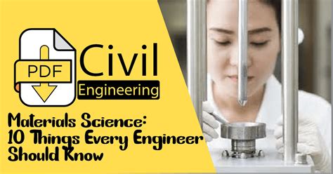 Materials Science 10 Things Every Engineer Should Know Civil