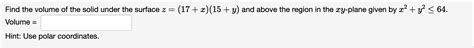 Solved Find The Volume Of The Solid Under The Surface Chegg