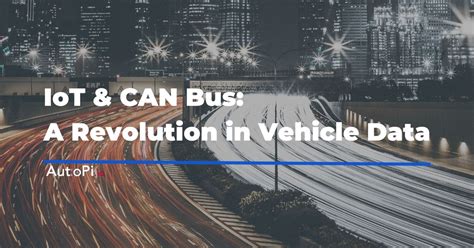 The Power Of IoT And CAN Bus A Revolution In Vehicle Data