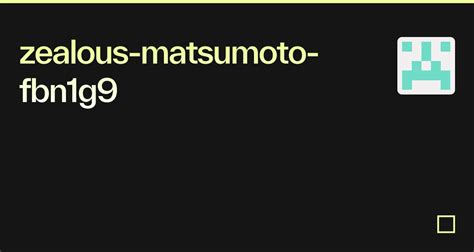Zealous Matsumoto Fbn1g9 Codesandbox