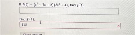 Solved If F T T2 7t 2 3t2 4 Find F′ 1