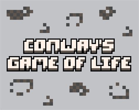 Conway S Game Of Life By Jonathan Hunter