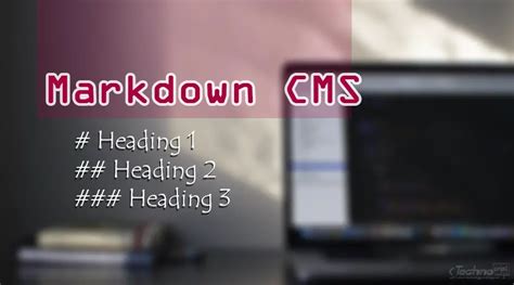Markdown Cms A Simple Syntax For Content Formatting