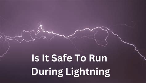 Is It Safe To Run During Lightning Great Running Advice