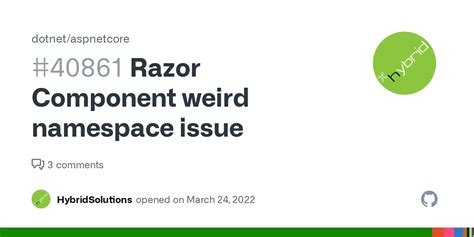 Razor Component Weird Namespace Issue · Issue 40861 · Dotnetaspnetcore · Github