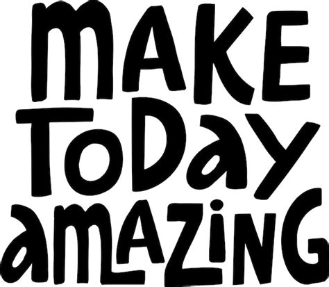 Premium Vector A Set Of Six Handwritten Vector Inscriptions Its Your Day Today Is The Day