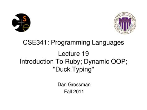 Ppt Cse341 Programming Languages Lecture 19 Introduction To Ruby Dynamic Oop Duck Typing