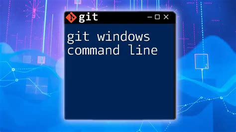 Install Git On Windows Command Line A Quick Guide