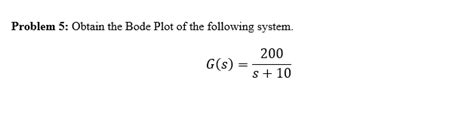 Solved Problem Obtain The Bode Plot Of The Following Chegg