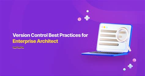 Version Control For Enterprise Architect Systems Fundamentals And Best Practices Mitrais