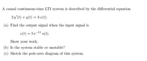 Solved A Causal Continuous Time LTI System Is Described By Chegg