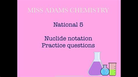 National 5 Nuclide Notation Practice Questions Youtube