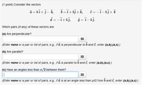 Solved 1 Point Consider The Vectors Which Pairs If Any Chegg Com