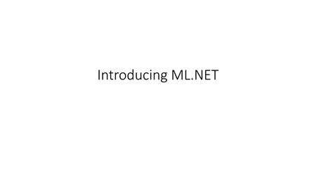 Introducing Mlnet For Absolute Beginners Part 1 Ppt