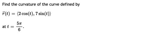 Solved Find The Curvature Of The Curve Defined By