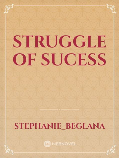 Struggle Of Sucess Novel Read Free Webnovel