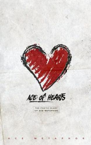 Ace Of Hearts The Poetic Diary Of Ace Metaphor By Ace Metaphor 2018 Trade Paperback For