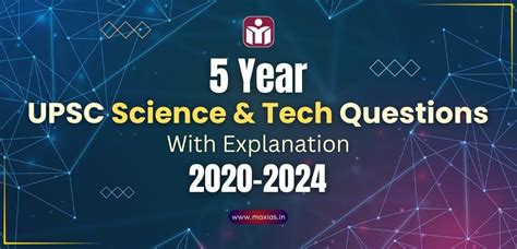 5 Year Solved Upsc Prelims Science And Technology Pyqs With Explanation 2020 2024 Max Ias
