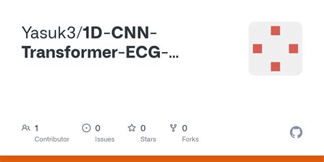 GitHub Yasuk3 1D CNN Transformer ECG Classifier