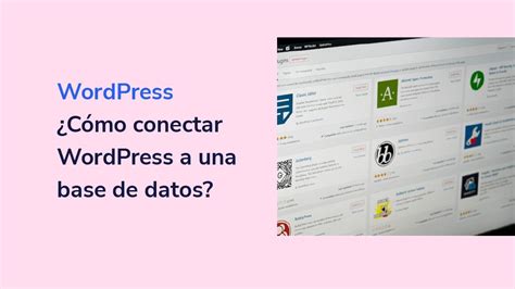 ¿cómo conectar wordpress con una base de datos externa