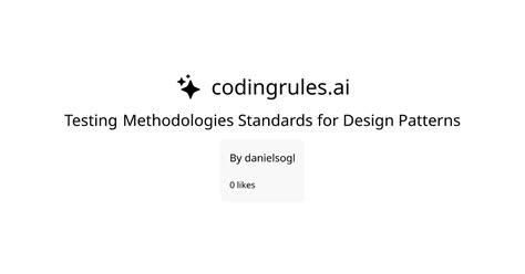 Testing Methodologies Standards For Design Patterns Coding Rules Codingrulesai