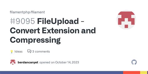 Fileupload Convert Extension And Compressing · Filamentphp Filament · Discussion 9095 · Github